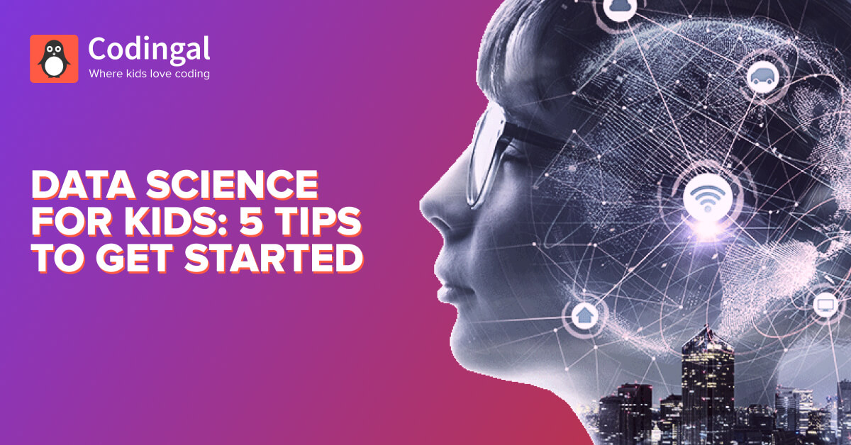 Data Science for Kids: 5 Tips to Get Started - Codingal