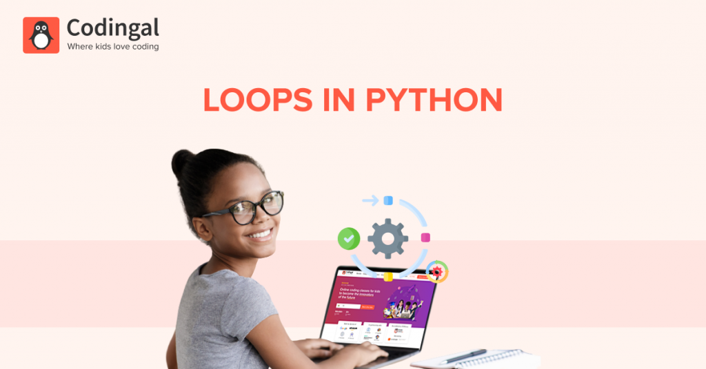 Loops In Python Codingal