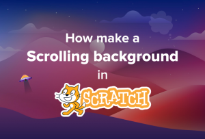 How to make a scrolling background in Scratch | Codingal