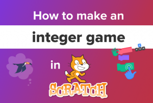 How To Make An Integer Game In Scratch | Codingal