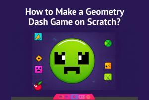 How to Make Geometry Dash Scratch Game? - Codingal