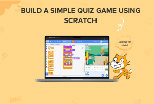 Easy Steps to Create a Quiz Game using Scratch | Codingal