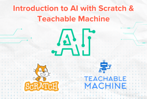 Intro to AI with Scratch & Teachable Machines for Kids | Codingal Kid ...
