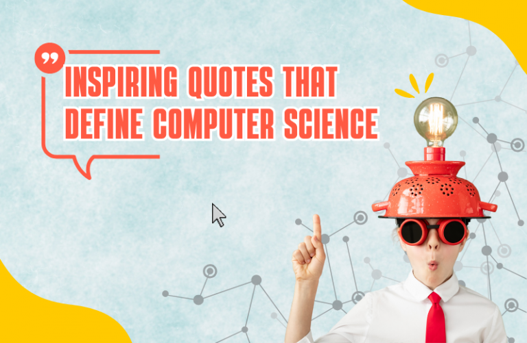 Inspiring Minds: Quotes That Define Computer Science - Codingal