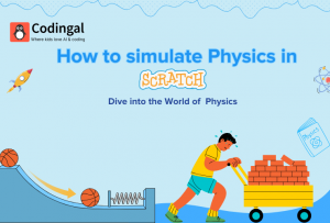 Simulating Physics in Scratch Without Any Math Background - Codingal
