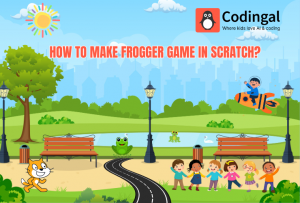 How to Make Frogger on Scratch Programming? - Codingal